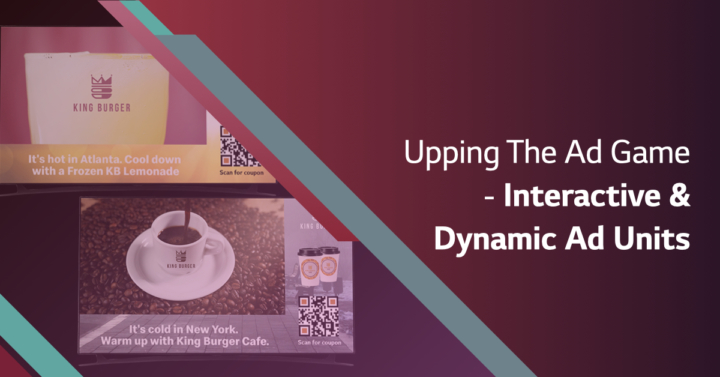 Upping The Ad Game — Interactive & Dynamic Ad Units - LG Ad Solutions