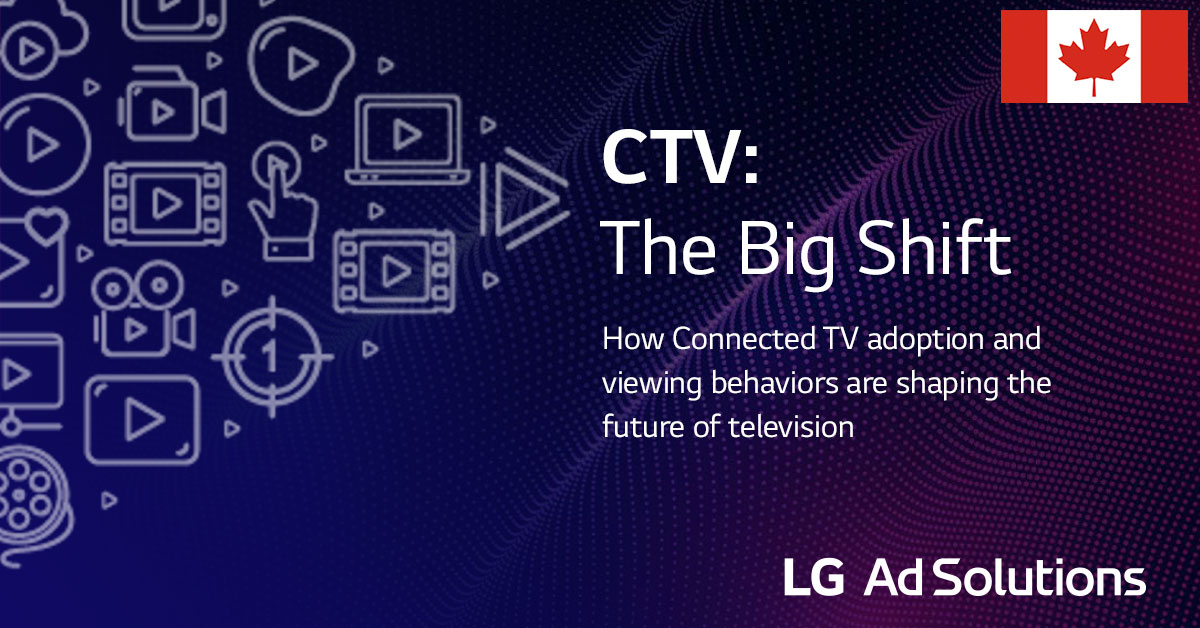 DATA: 88% of Canadian Internet Users Are Reachable by CTV | LG Ad Solutions
