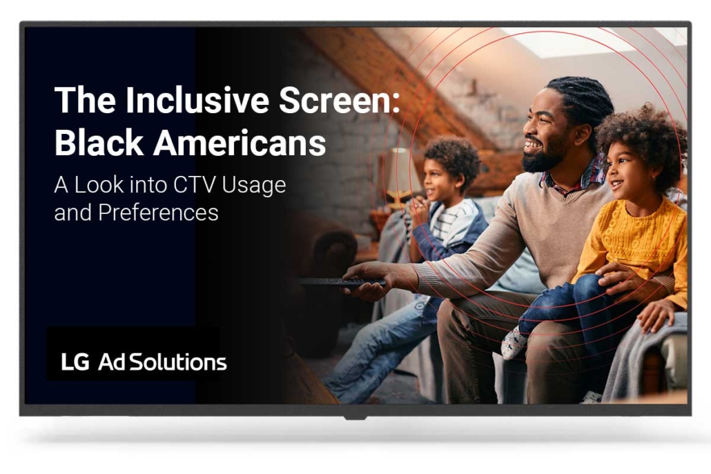 The Inclusive Screen: Black Americans - A Look into CTV Usage and ...